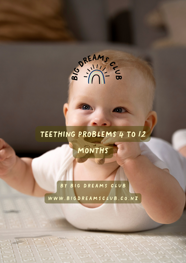 Teething problems 4 to 12 months – Big Dreams Club